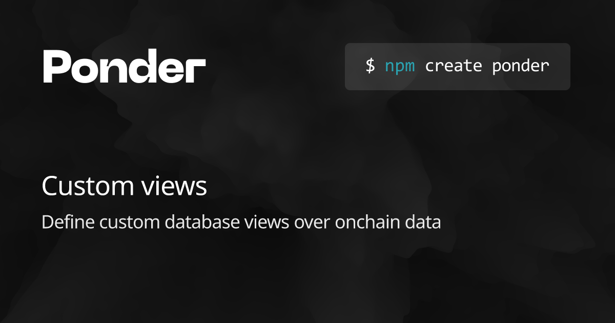 Custom views – Ponder
