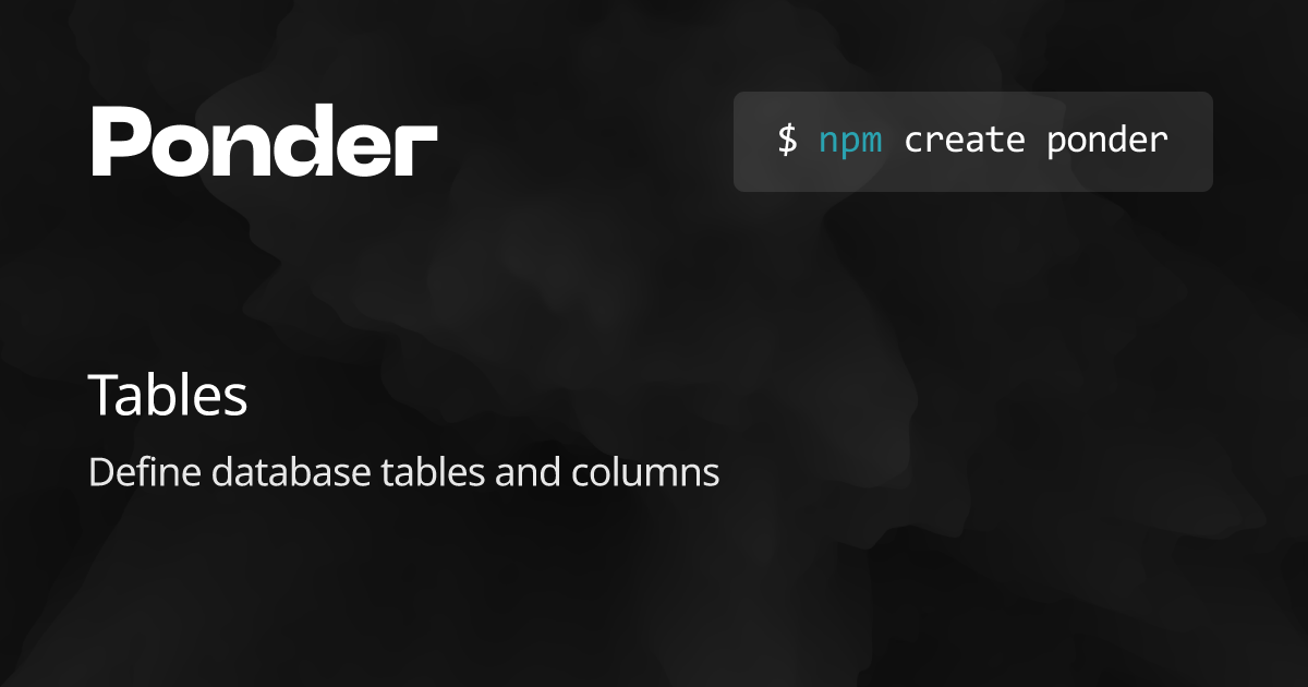 Tables – Ponder
